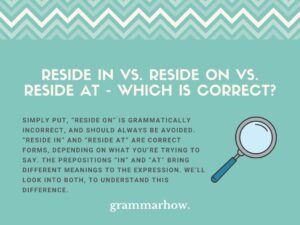 Reside In vs. Reside On vs. Reside At - Which Is Correct?