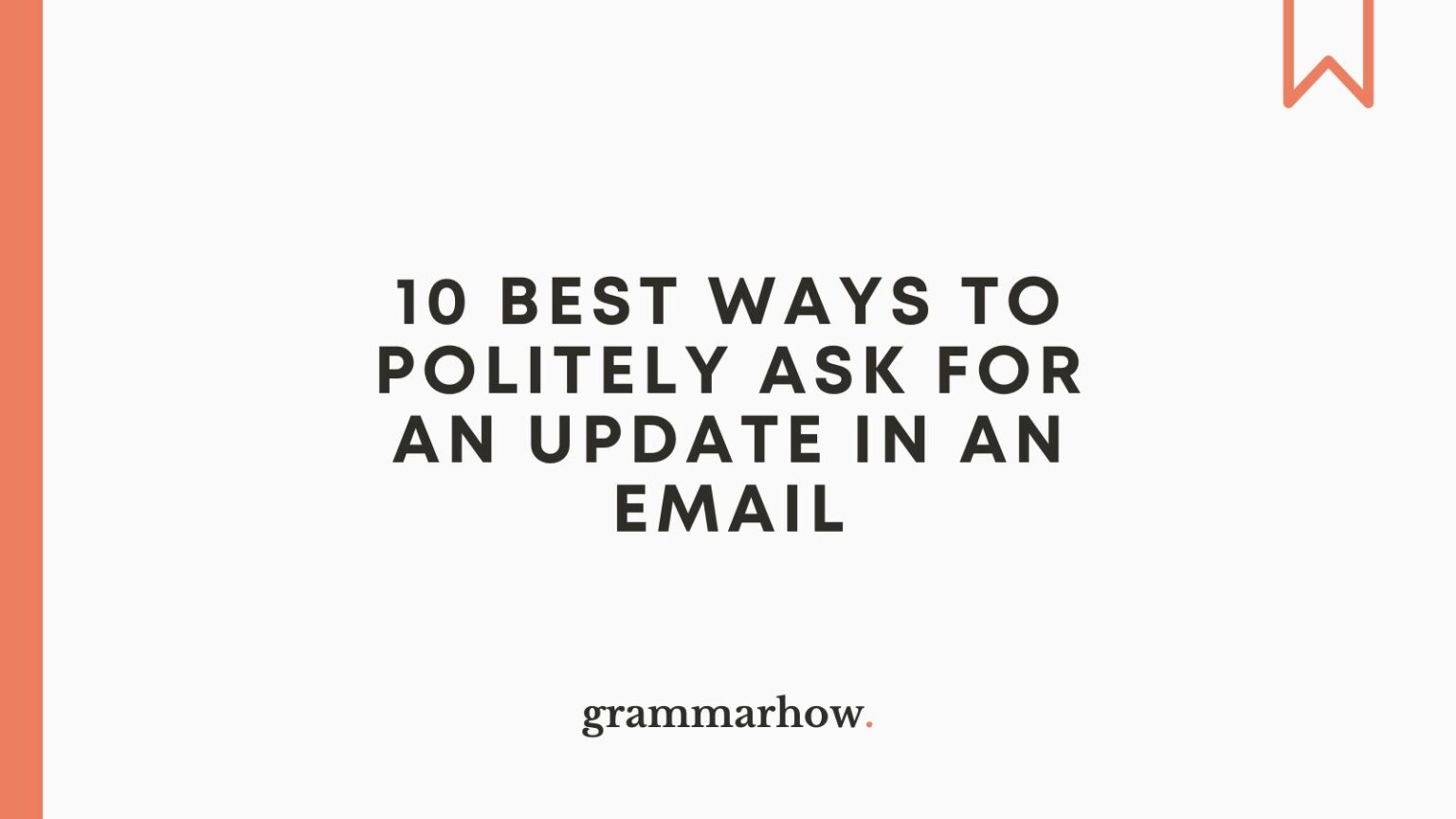 10 Best Ways To Politely Ask For An Update In An Email