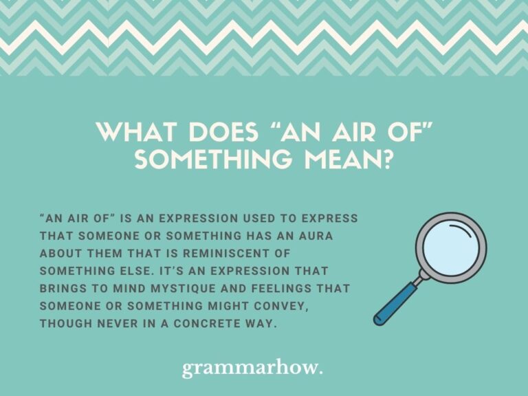 "An Air Of" Something - Meaning Explained (Helpful Examples)