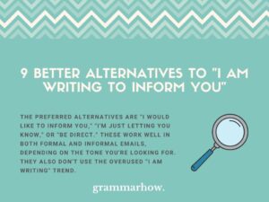 9 Better Alternatives to "I Am Writing to Inform You"