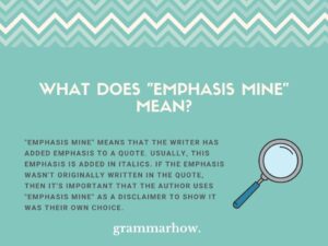 "Emphasis Mine": Meaning & Correct Usage (Helpful Examples)