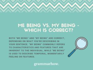 Me Being vs. My Being - Which Is Correct? (With Examples)