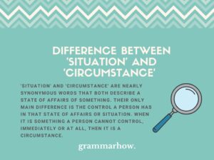 Situation vs. Circumstance - Difference Explained (+Examples)