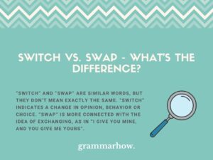 Switch vs. Swap - What's the Difference? (Helpful Examples)