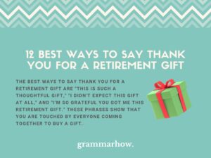 12 Best Ways to Say Thank You for a Retirement Gift