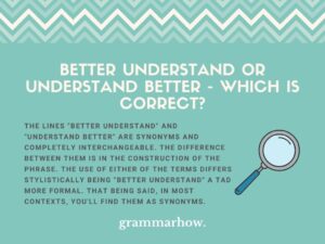 Better Understand or Understand Better - Which Is Correct?