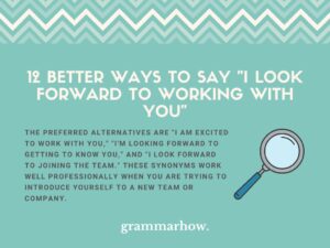 12 Better Ways to Say “I Look Forward to Working With You”