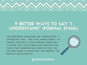 9 Better Ways to Say "I Understand" (Formal Email)