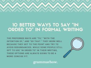 10 Better Ways to Say "In Order To" In Formal Writing