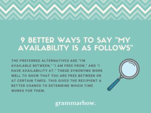 9 Better Ways to Say "My Availability Is as Follows"