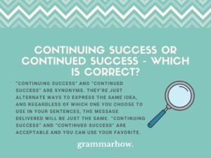 Continuing Success or Continued Success - Which Is Correct?