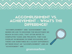 Accomplishment vs. Achievement - What's the Difference?