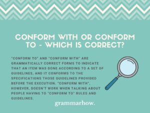 Conform With or Conform To - Which Is Correct? (+Examples)