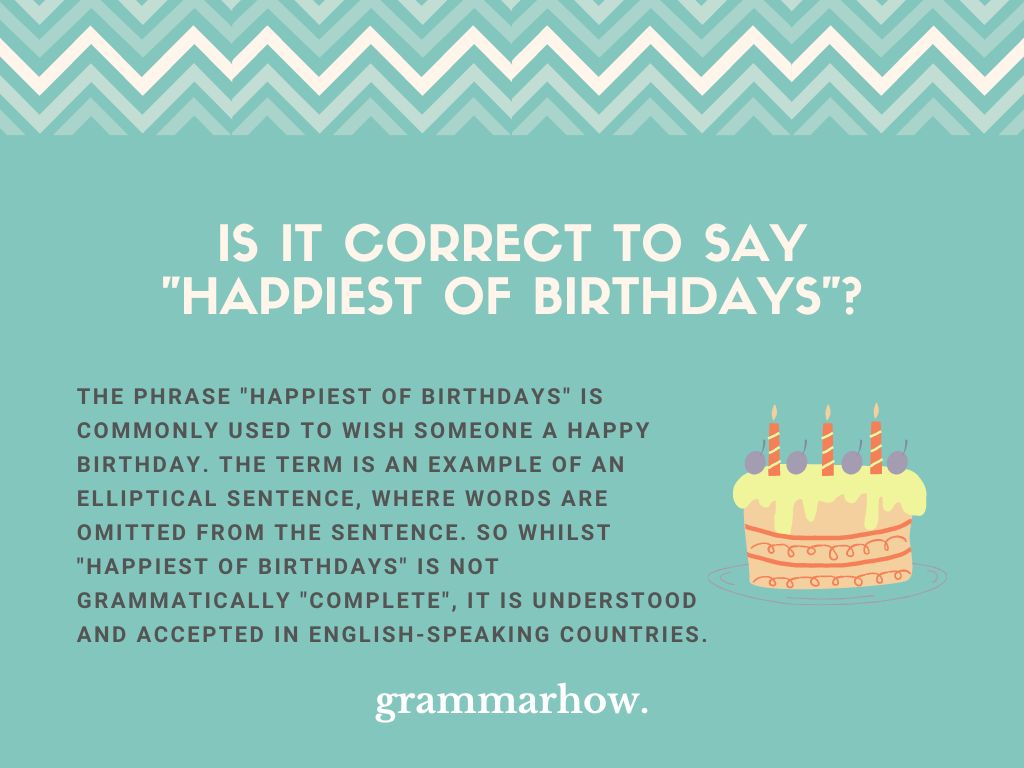 Is It Correct To Say Happiest Of Birthdays 