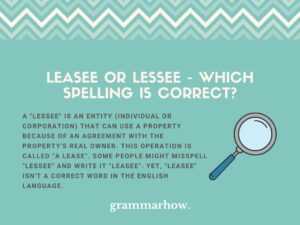 Leasee or Lessee - Which Spelling Is Correct?