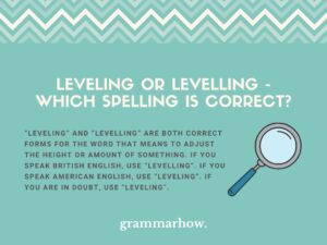 Leveling or Levelling? Correct Spelling (UK vs. US)