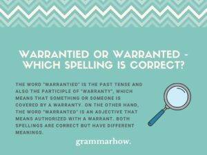 Warrantied or Warranted - Which Spelling Is Correct?