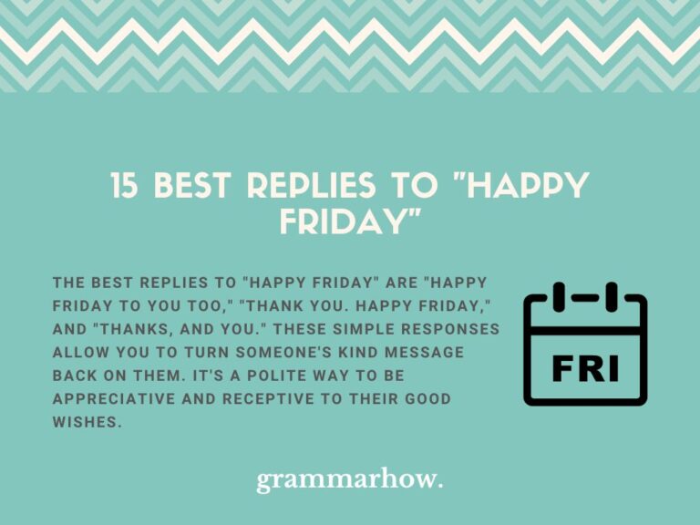 15 Best Replies to "Happy Friday"