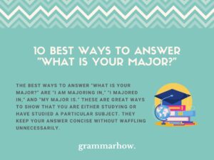 10 Best Ways to Answer "What Is Your Major?"