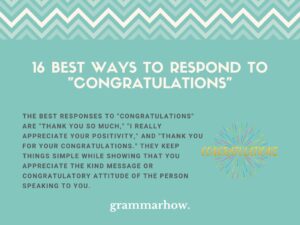 16 Best Ways to Respond to "Congratulations"