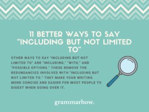 11 Better Ways to Say "Including but Not Limited To"