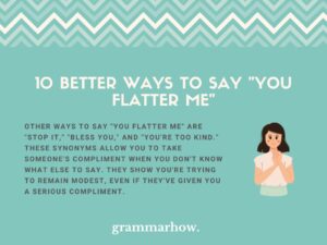 10 Better Ways to Say "You Flatter Me"