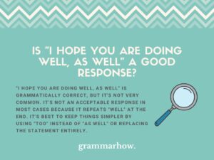 Is "I Hope You Are Doing Well, as Well" a Good Response?