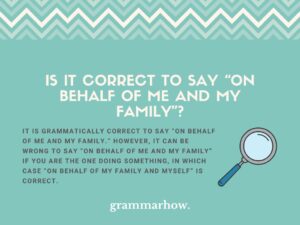Is It Correct to Say “On Behalf of Me and My Family”?