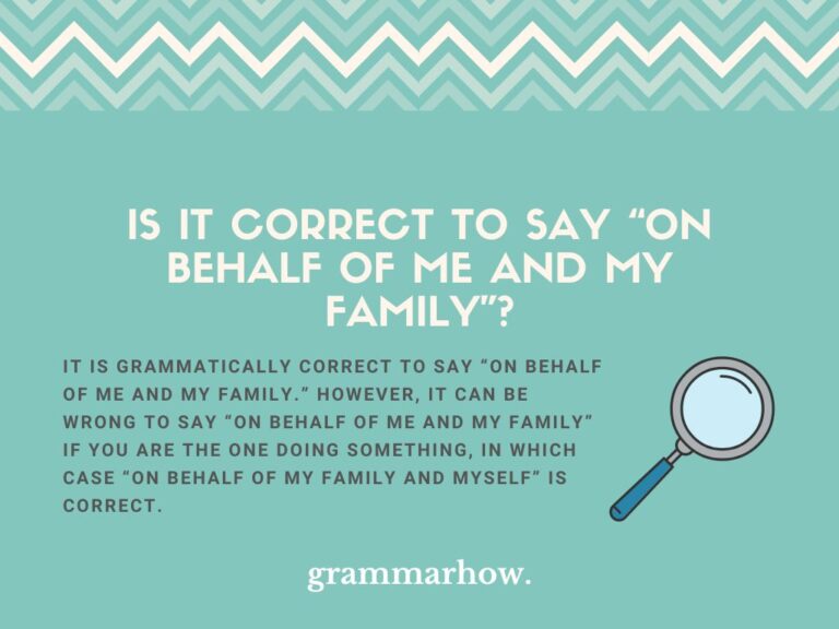 Is It Correct to Say “On Behalf of Me and My Family”?