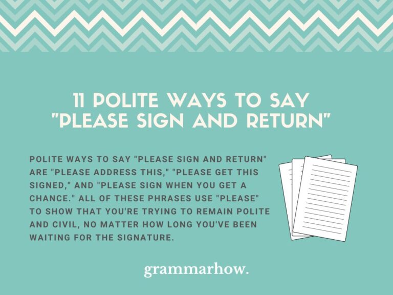 11 Polite Ways to Say "Please Sign and Return"