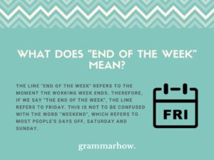 What Does "End of the Week" Mean? (Which Day Is It?)