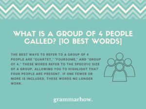 What Is a Group of 4 People Called? [10 Best Words]