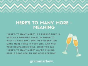 Here’s To Many More - Meaning & Example Sentences