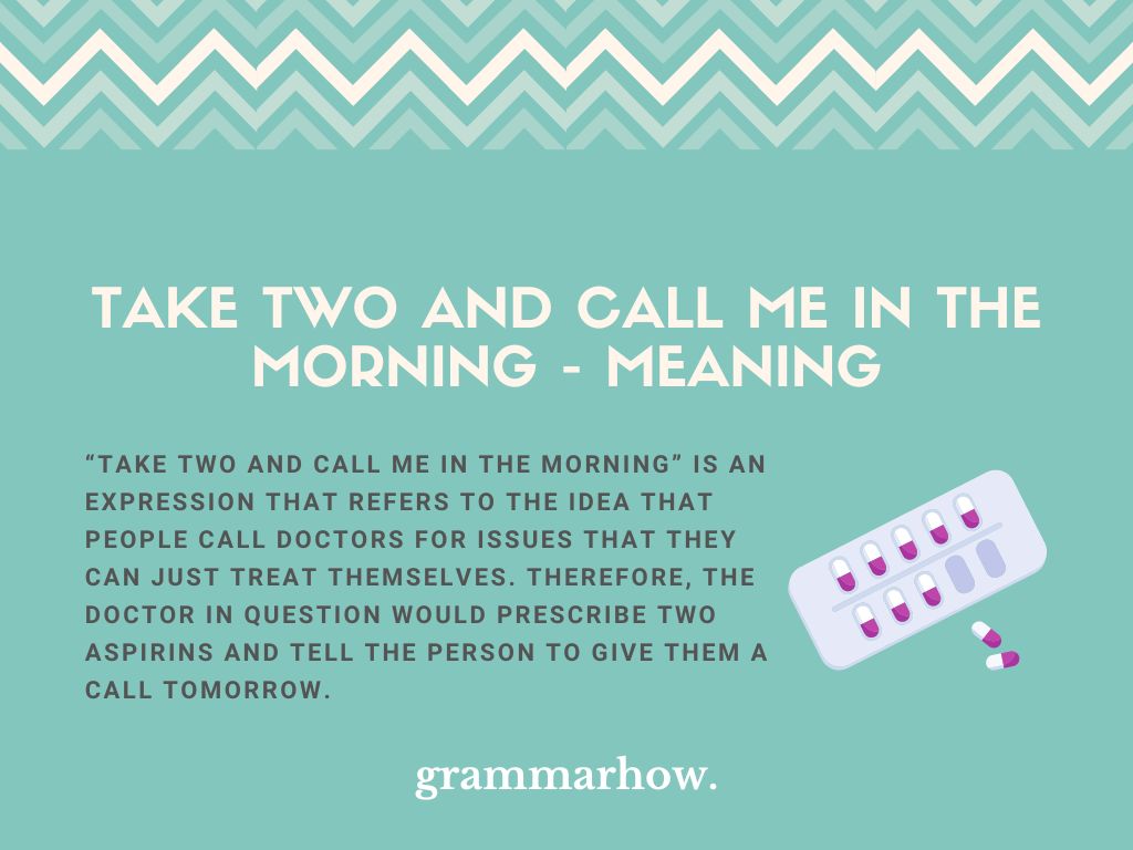 Take Two And Call Me In The Morning Meaning Origin TrendRadars