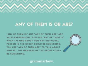 Any of Them Is or Are? (Singular or Plural)
