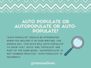 Auto populate or Autopopulate or Auto-populate?