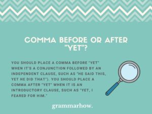 Comma Before or After "Yet"? (Helpful Examples)