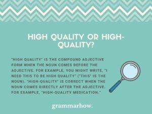 High quality or High-quality? (Helpful Examples)