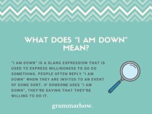 I Am Down - Meaning & Example Sentences