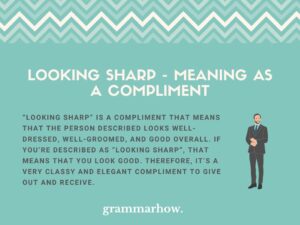 Understanding "Looking Sharp" as a Compliment