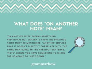 Alternative Phrases for On Another Note Explained