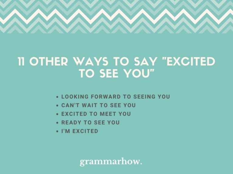 11 Other Ways to Say "Excited to See You"