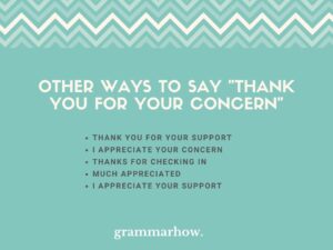 11 Other Ways to Say "Thank You for Your Concern"