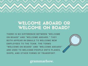 Welcome Aboard or Welcome on Board? (Helpful Examples)