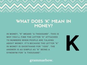 What Does 'K' Mean in Money? (Helpful Examples)