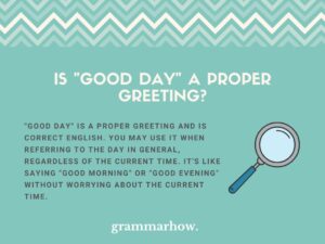 Is "Good Day" a Proper Greeting?