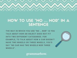 How to Use "no … nor" In a Sentence