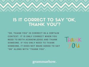 Is It Correct to Say "OK, Thank You"?