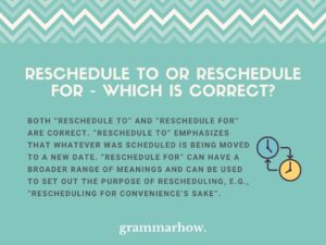 Reschedule To or Reschedule For - Which Is Correct?