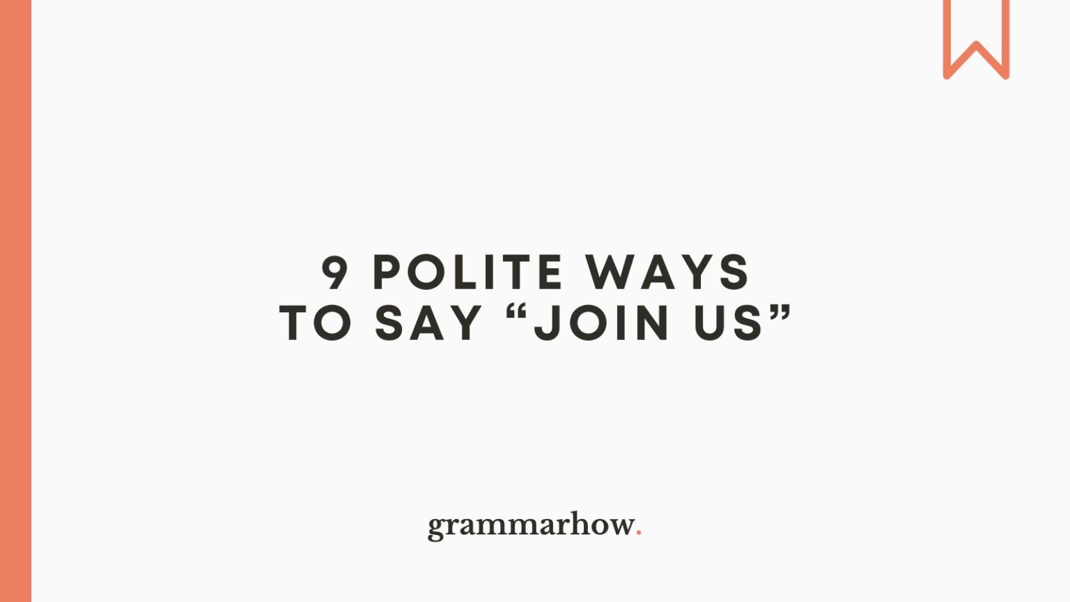 9 Polite Ways to Say “Join Us”